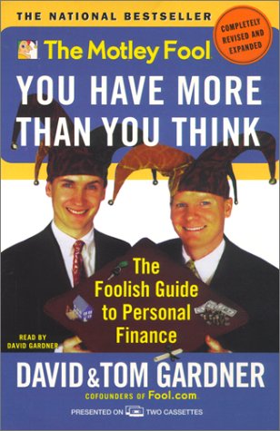 The Motley Fool: You have More Than You Think : The Foolish Guide To ...