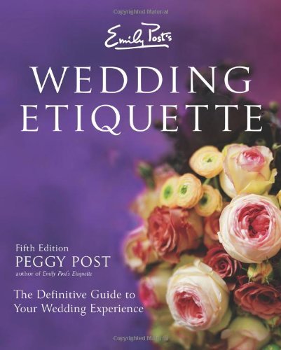 By Peggy Post Emily Post's Wedding Etiquette 5e: Peggy Post: Amazon.com ...