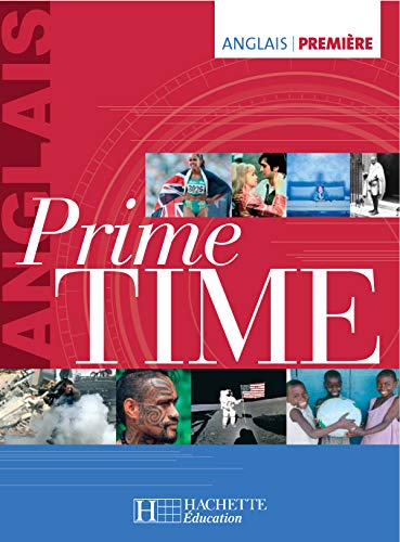 Prime Time Anglais Premiere - Livre de l'Eleve - Edition 2005: unknown ...