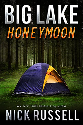 Big Lake Honeymoon - Kindle edition by Russell, Nick. Mystery, Thriller ...