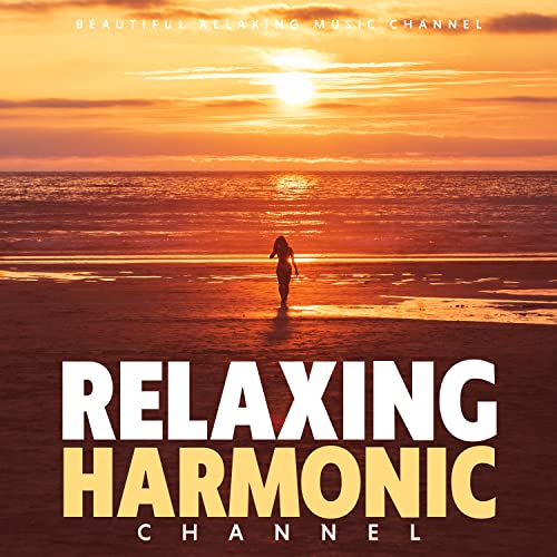 Amazon Music UnlimitedでBeautiful Relaxing Music ChannelのRelaxing ...