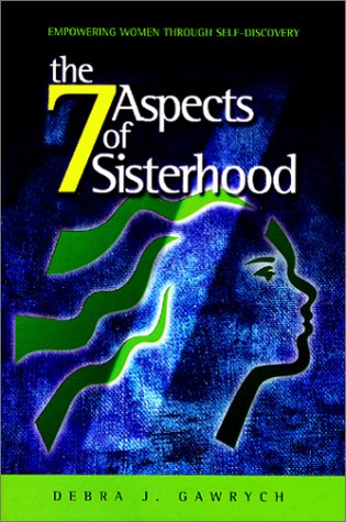The 7 Aspects of Sisterhood: Empowering Women Through Self-Discovery ...
