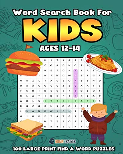 Word Search For Kids Ages 12-14 - 100 Large Print Find A Word Puzzles ...