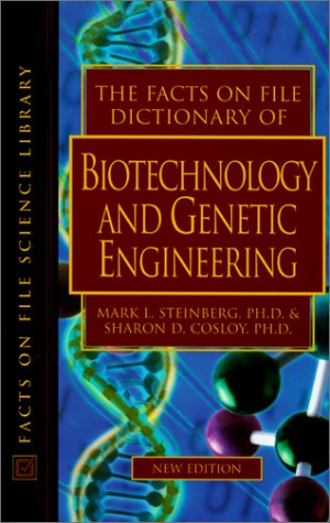 The Facts on File Dictionary of Biotechnology and Genetic Engineering ...