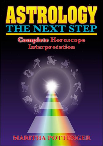 Astrology: The Next Step : Complete Horoscope Interpretation: Pottenger ...