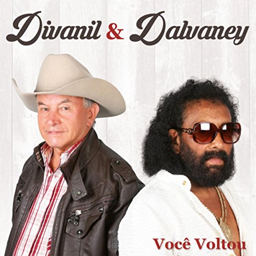 Amazon Music - Divanil & DalvaneyのVocê Voltou - Amazon.co.jp