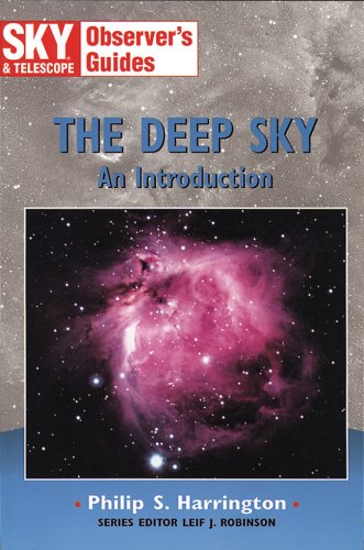 The Deep Sky: An Introduction (Sky & Telescope Observer's Guides ...