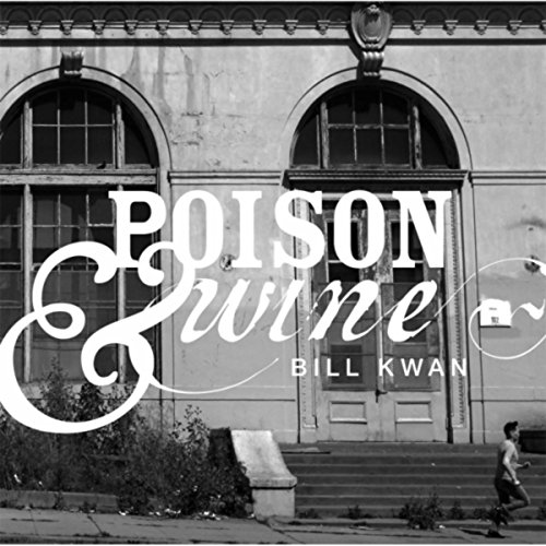Spiele Poison & Wine von Bill Kwan auf Amazon Music ab