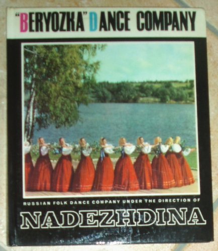 Beryozka Dance Company;: Russian Folk Dance Company directed by ...