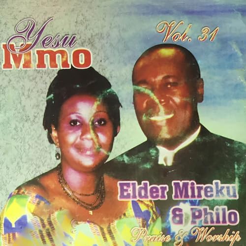 Play Yesu Mmo (Vol 31) by Elder Mireku feat. Philo on Amazon Music