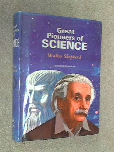 Great Pioneers of Science: Walter Shepherd, Gay Galsworthy: Amazon.com ...