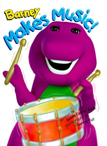 Barney Makes Music!: Cooner, Donna D., Full, Dennis: 9781570644610 ...