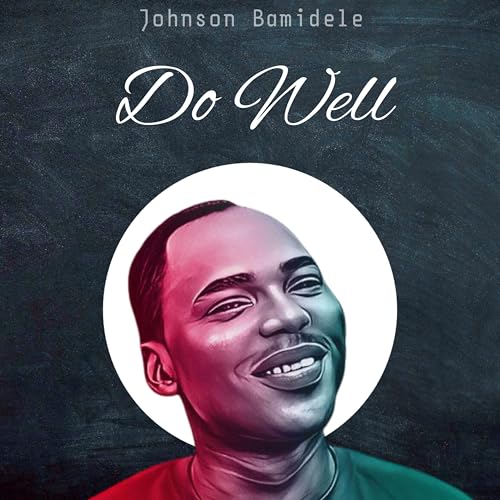 Écouter Do Well de Bamidele Johnson sur Amazon Music Unlimited
