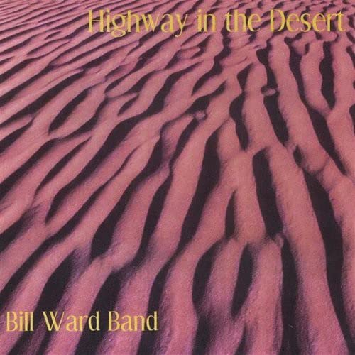 Bill Ward, Ward Band, Bill - Highway in the Desert - Amazon.com Music