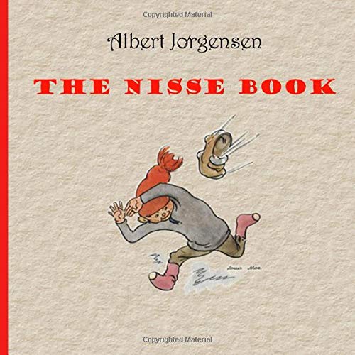 The Nisse Book: Jørgensen, Albert, Moe, Louis, Ipsen, Anne ...