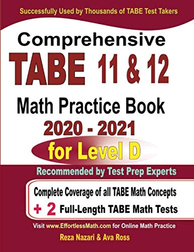 Comprehensive TABE 11 & 12 Math Practice Book 2020 – 2021 for Level D ...