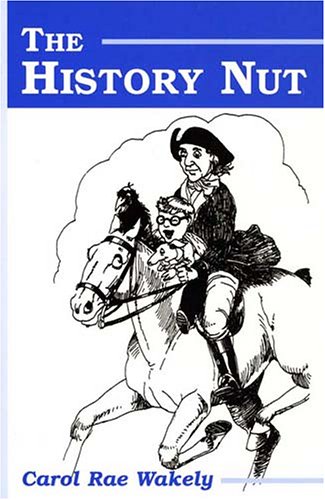 Amazon | The History Nut | Wakely, Carol Rae | Children's Books