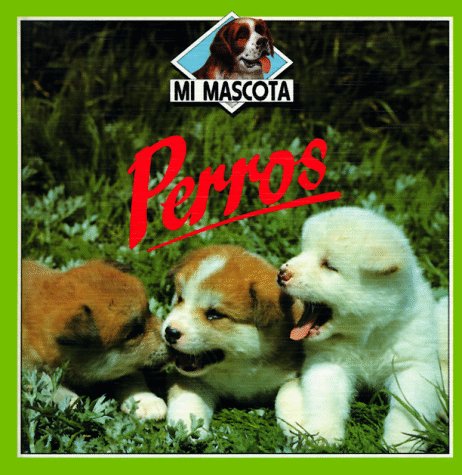 Perros (Mi Mascota) (Spanish Edition): Petty, Kate, Thompson, George ...