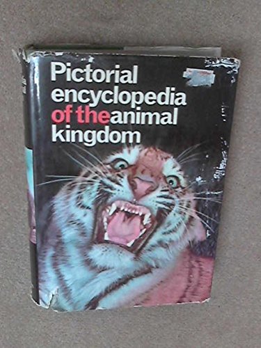 Pictorial encyclopedia of the Animal Kingdom: Amazon.co.uk: Books