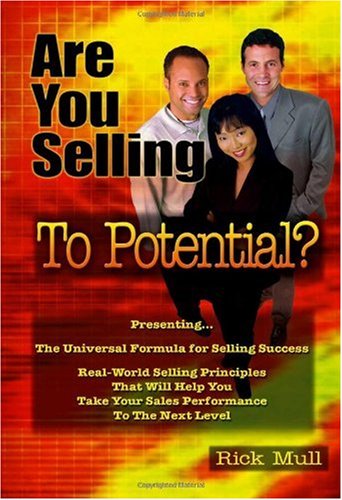 Are You Selling To Potential?: Mull, Rick: 9781553958048: Amazon.com: Books
