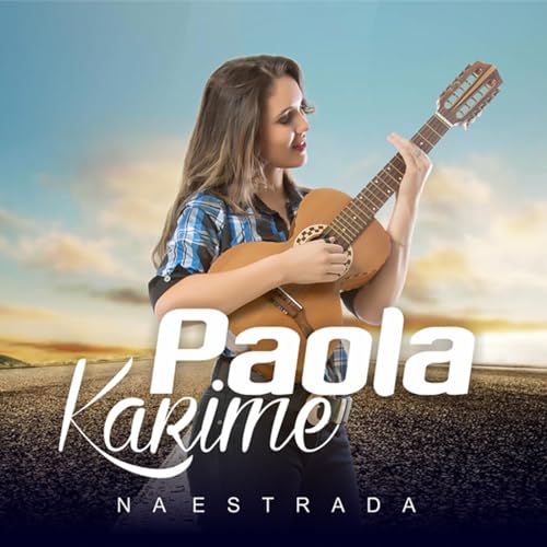Amazon.com: Na Estrada : Paola Karime: Digital Music