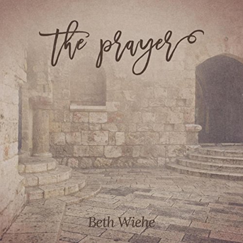 Amazon.com: The Prayer : Beth A. Wiehe: Digital Music