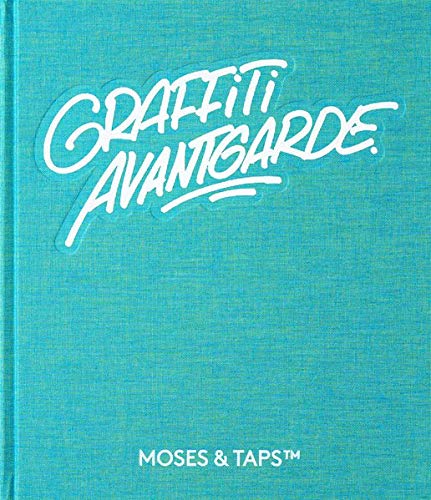 Graffiti Avantgarde: MOSES & TAPS TM : Publikat GmbH, MOSES, & TAPS ...