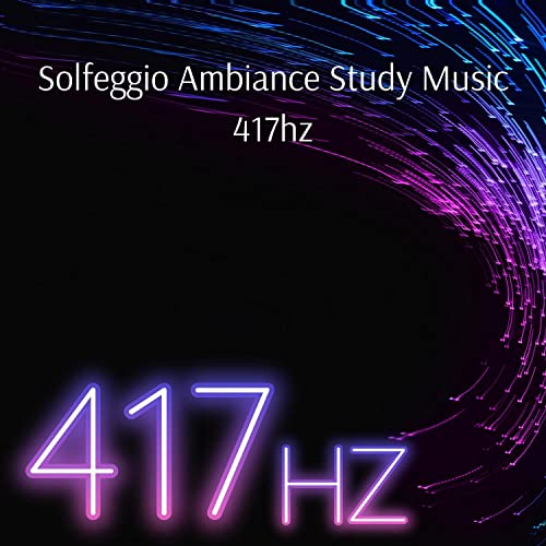 Spiele Solfeggio Ambiance Study Music 417hz von 417 Hz auf Amazon Music ab