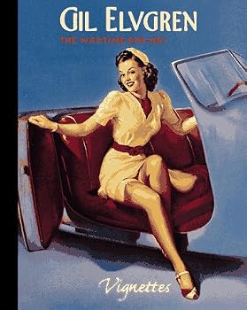 Gil Elvgren: The Wartime Pin-ups: Volume... book by Max Allan Collins