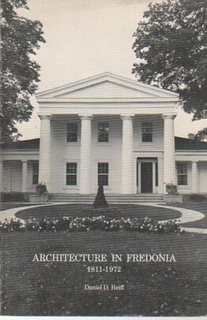 Architecture in Fredonia, 1811-1972: Sources, Context, Development ...