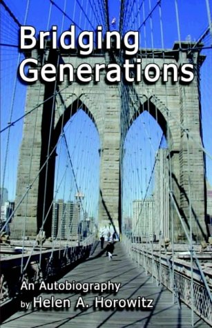 Bridging Generations: Horowitz, Helen: 9781401030155: Amazon.com: Books