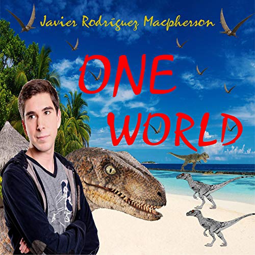 Amazon Music - Javier Rodríguez MacphersonのOne World - Amazon.co.jp
