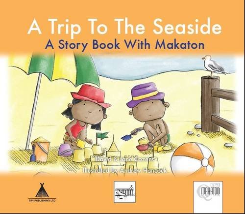 A Trip To The Seaside: A Story Book with Makaton: 2 (Days Out): Amazon ...