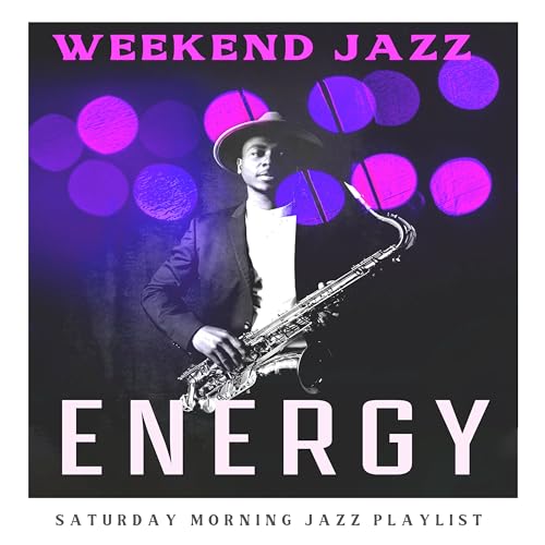 Weekend Jazz Energy von Saturday Morning Jazz Playlist bei Amazon Music ...