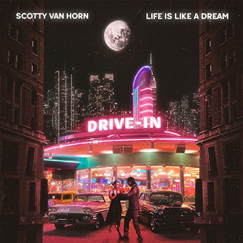 Play Life is Like a Dream by Scotty Van Horn on Amazon Music Unlimited
