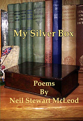 My Silver Box (Poems by Neil Stewart McLeod Book 10) eBook : McLeod ...