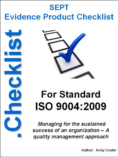SEPT Evidence Product Checklist for ISO Standard 9004:2009 : Andy ...