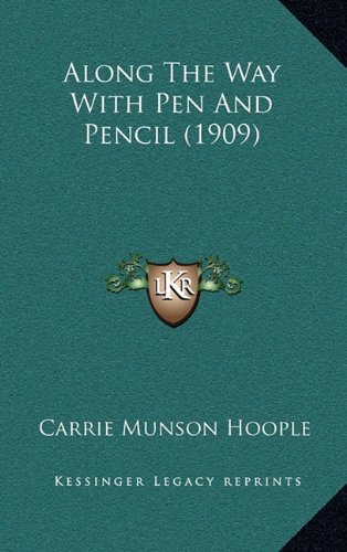 Along The Way With Pen And Pencil (1909): Hoople, Carrie Munson ...