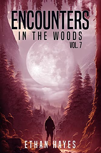 Amazon.com: Encounters in the Woods: Volume 7 eBook : Hayes, Ethan ...