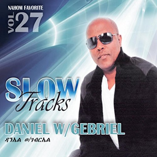 Écouter Nahom Favorite, Vol. 27 par Daniel & GEBRIEL sur Amazon Music ...