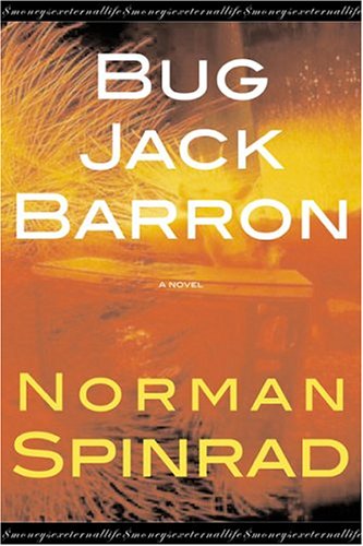Bug Jack Barron: Spinrad, Norman: Amazon.com: Books
