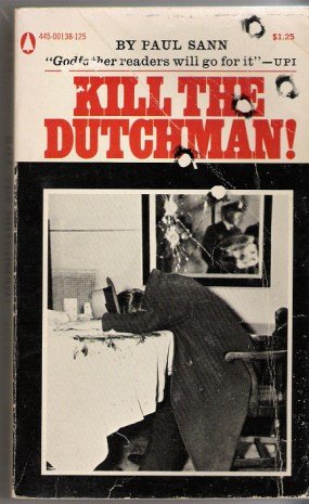Kill the Dutchman! The Story of Dutch Schulz: 9780445001381: Books ...