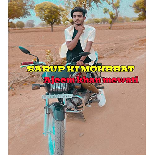 Play Sarup Ki Mohbbat (Sk Jaan) by Ajeem Bandholiya & Sarup Khan Khoh on Amazon Music Unlimited