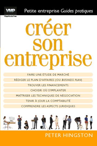 Amazon.com: Créer son entreprise: 9782744060076: Hingston, Peter: Books