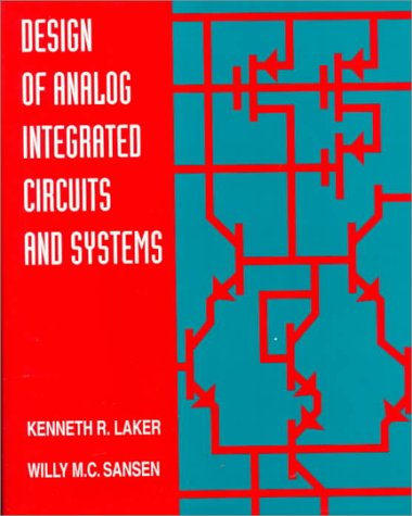 Design of Analog Integrated Circuits and Systems: Laker, Kenneth R ...