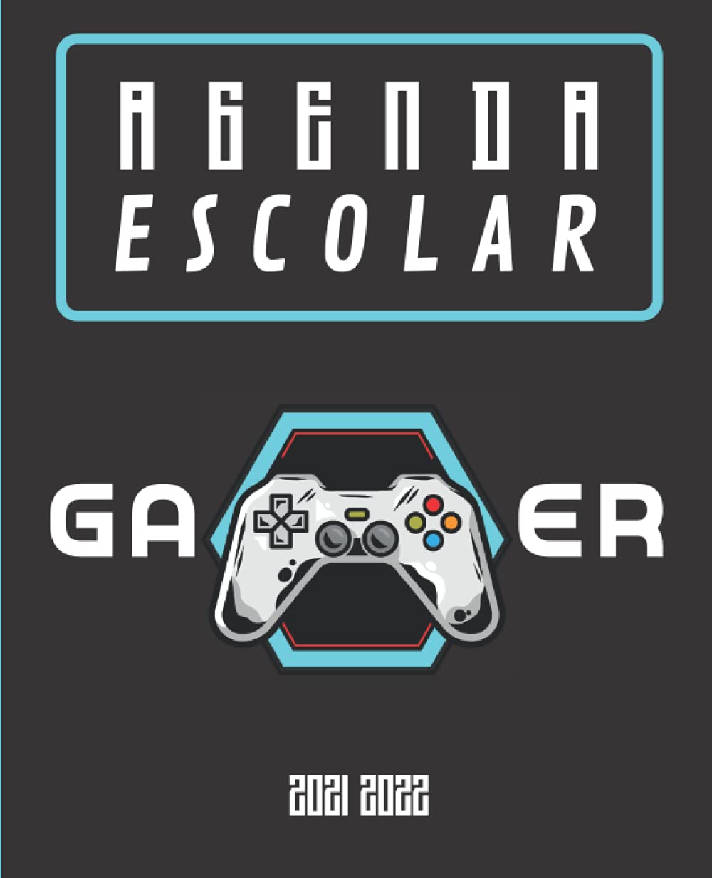 Agenda Escolar 2021 2022 Gamer Agenda 2021 2022 Semana Vista ...