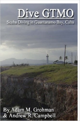 Buy Dive GTMO - Scuba Diving in Guantanamo Bay, Cuba Book Online at Low ...