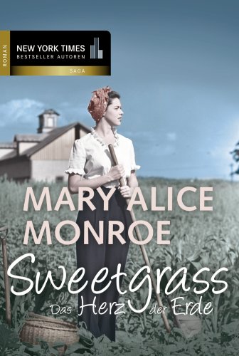Amazon.co.jp: Sweetgrass-das Herz der Erde : Monroe, Mary Alice: 本