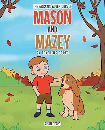 Amazon.com: The Backyard Adventures of Mason and Mazey: A Teaching Book ...