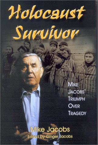 Holocaust Survivor: Jacobs, Mike, Jacobs, Ginger: 9781571684721: Amazon ...